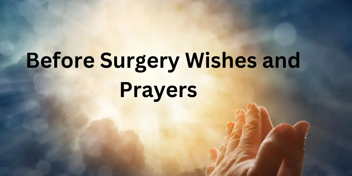 113+ Best Before Surgery Wishes And Prayers To Offer Strength