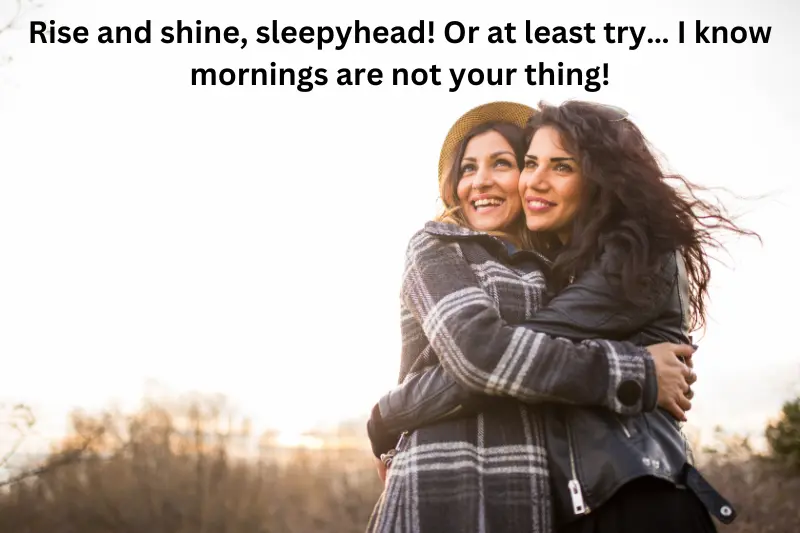 127+ Touching Good Morning Sister Wishes To Warm Her Heart